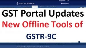 New Offline Tools of GSTR-9C (Version 1.6) is available on GSTN Portal ...