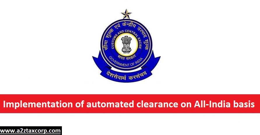 Implementation of automated clearance on All-India basis - A2Z Taxcorp LLP