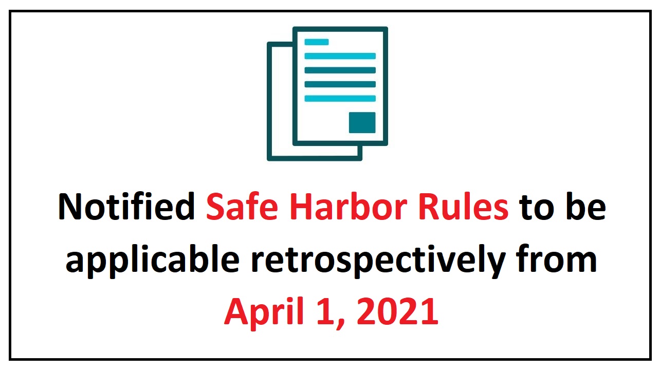Notified Safe Harbor Rules To Be Applicable Retrospectively From April notified-safe-harbor-rules-to-be-applicable-retrospectively-from-april