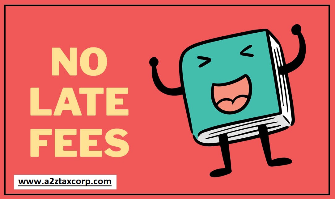No Late fees to be charged if returns not filed due to cancellation of ...